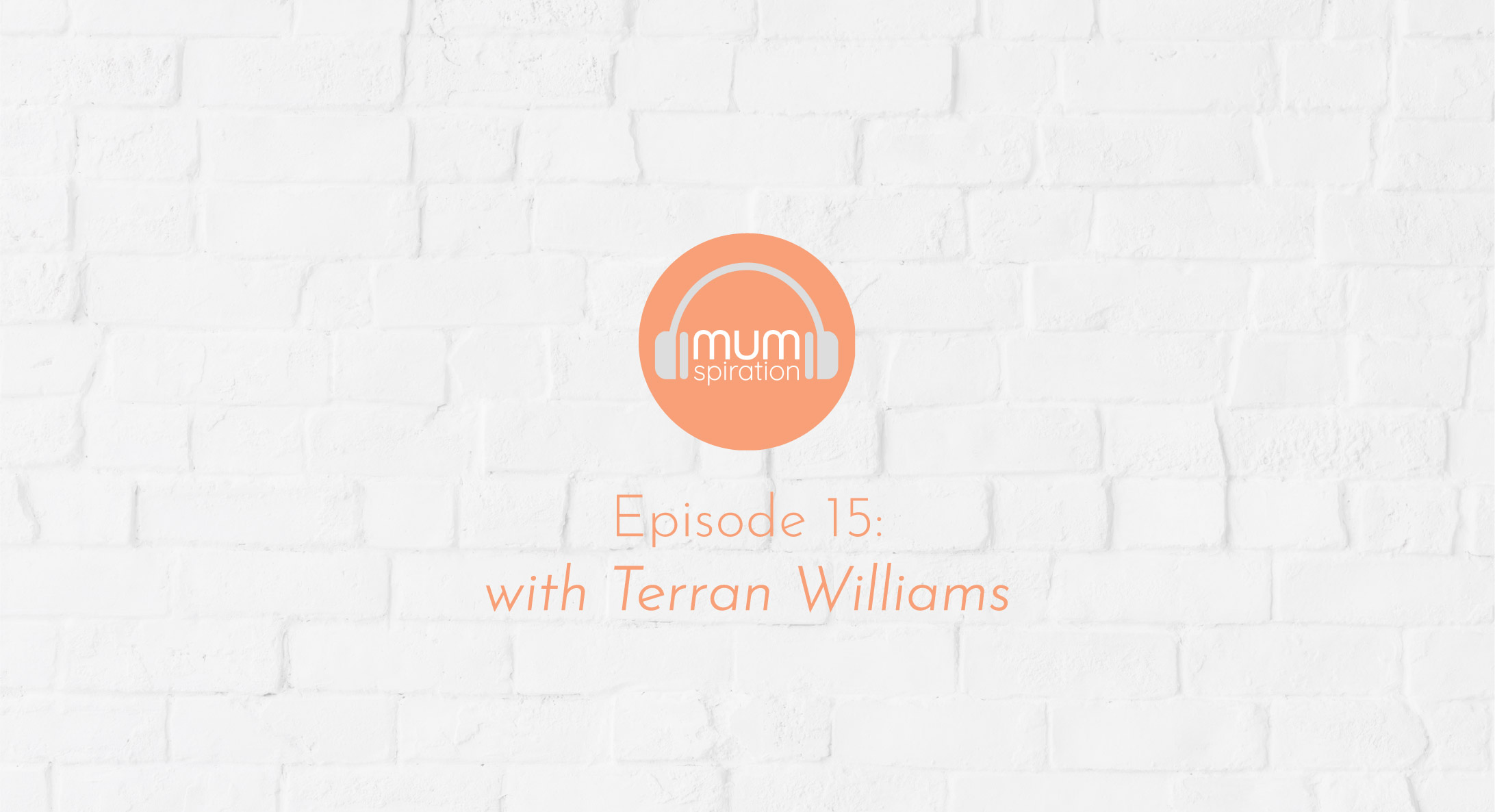 How To Really Love Your Kids (with dad of five, Terran Williams) - MUMbox